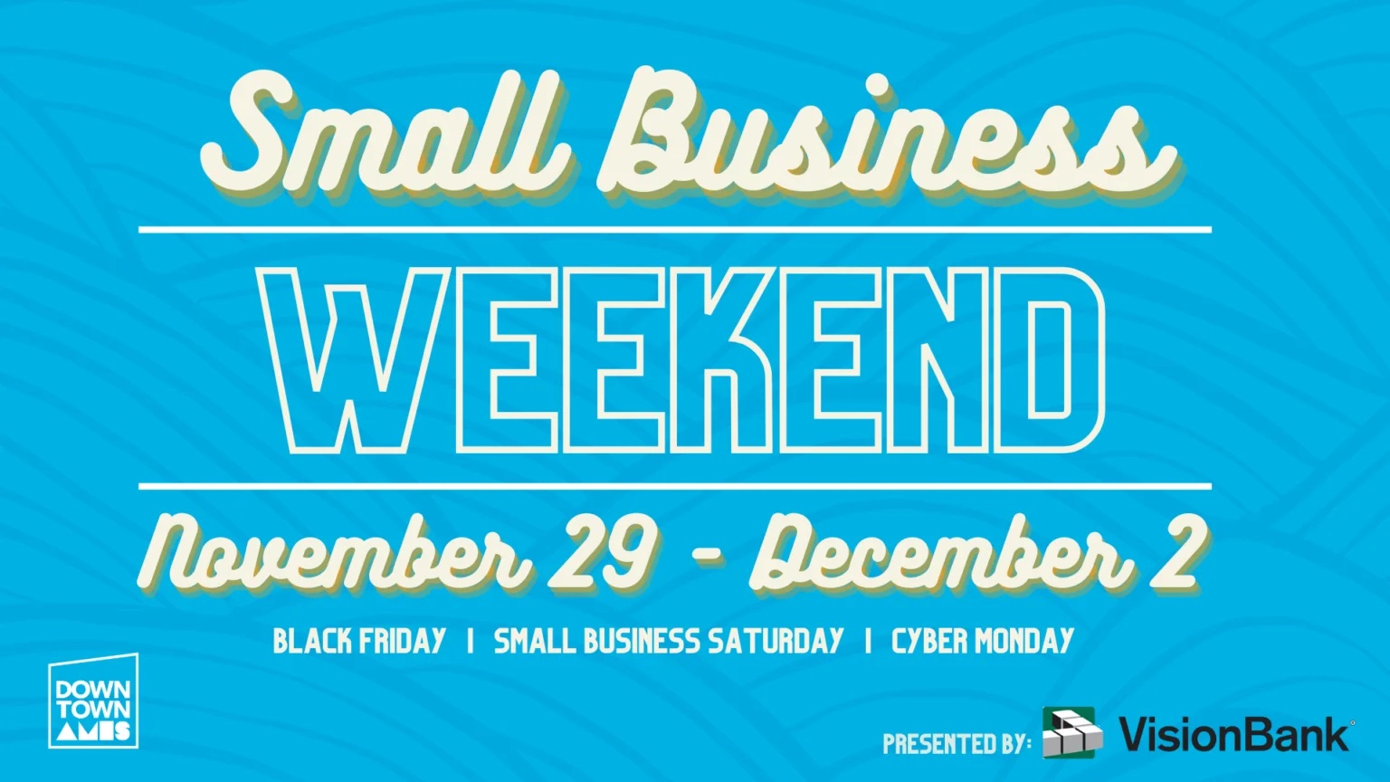 Small Business Weekend - Discover Ames